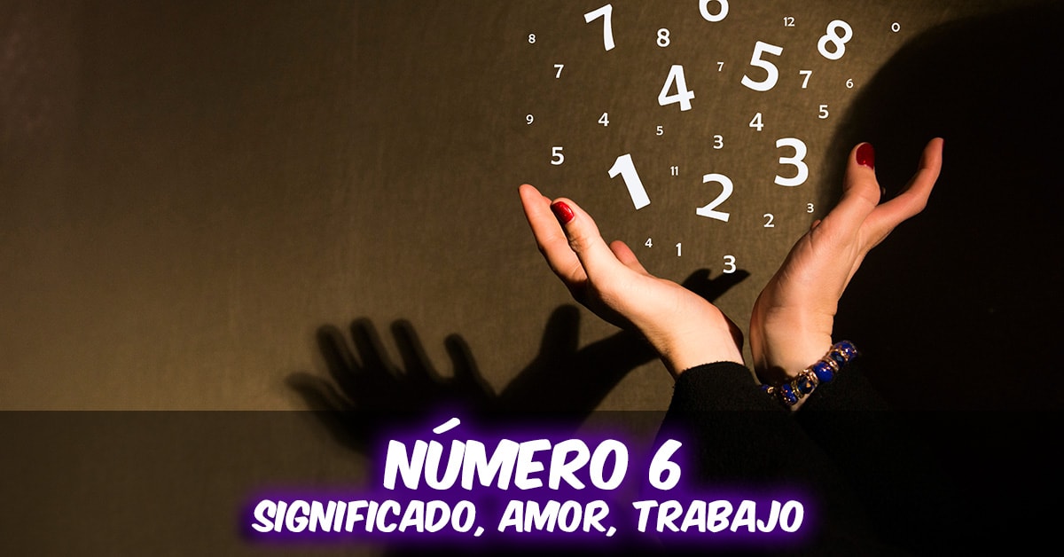 Significado del número 6: Numerología detrás del número seis | Futooro